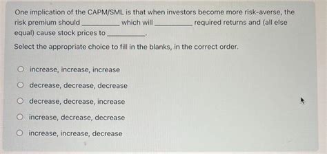 Solved One Implication Of The Capm Sml Is That When