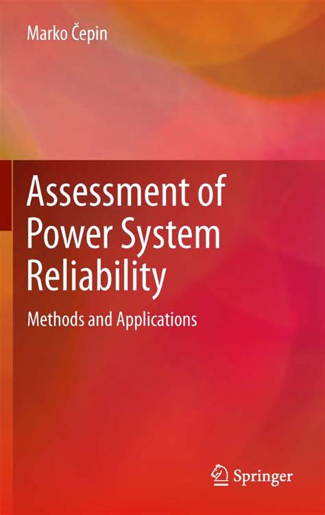 Pdf Assessment Of Power System Reliability Methods And Applications