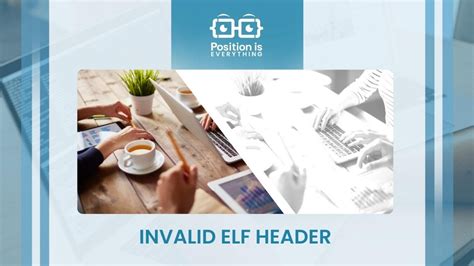 Invalid Elf Header Guide To Run Binary Files Smoothly Position Is Everything