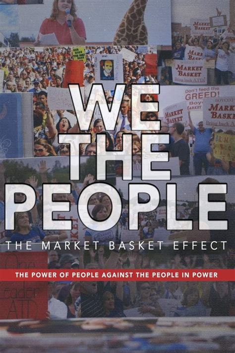 We The People The Market Basket Effect 2016 Plot Summary Cast