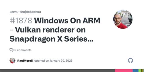 Windows On Arm Vulkan Renderer On Snapdragon X Series Cpus · Issue 1878 · Xemu Projectxemu