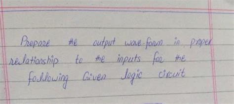 Solved Prepare The Output Wave Form In Proper Relationship