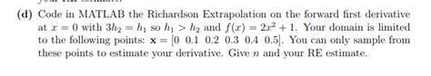 Solved D Code In Matlab The Richardson Extrapolation On
