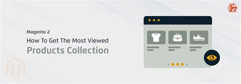 How To Get The Most Viewed Products Collection In Magento 2