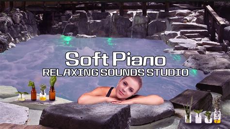 최고의 힐링♨️노천탕 With Piano 잔잔한 피아노곡과 함께하는 몸의 긍정에너지 증강~🛁스파테라피휴식힐링명상수면