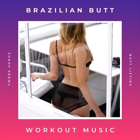 Brazilian Butt Workouts