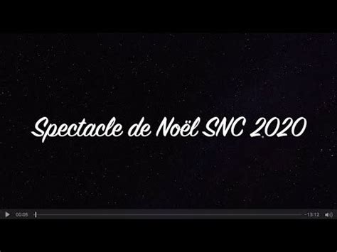 Spectacle De Noël Snc 2020 Youtube