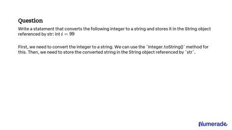 Solvedwrite A Statement That Converts The Following Integer To A String And Stores It In The