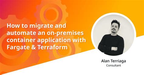 Cloudmigration Aws Fargate Terraform Devops Automation Infrastructureascode Cloud Cevo