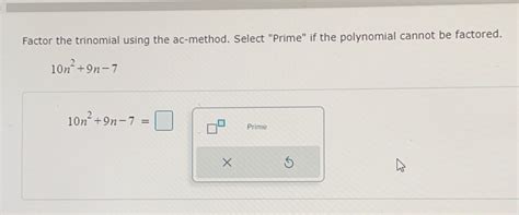 Solved Factor The Trinomial Using The Ac Method Select Prime If The
