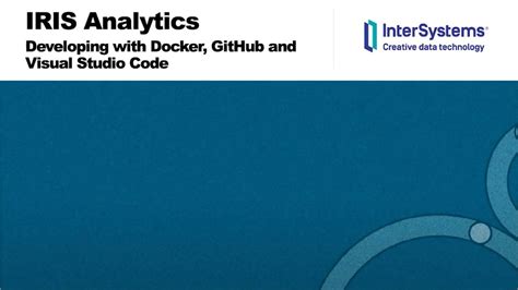 Creating Intersystems Iris Analytics Solutions Using Docker And Vscode