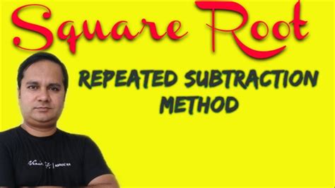 Square Root By Repeated Subtraction Method Repeated Subtraction Method To Find Square Root