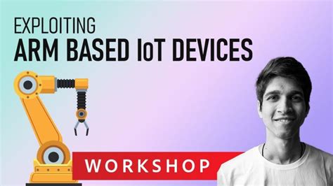 Exploiting Arm Based Iot Devices Payatu Webinar Expliot