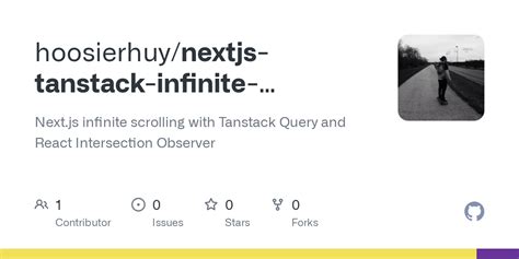 Github Hoosierhuynextjs Tanstack Infinite Scrolling Nextjs Infinite Scrolling With Tanstack
