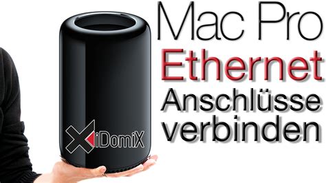Mac Pro 2013 Ethernet Anschlüsse Verbinden Link Aggregation Idomix