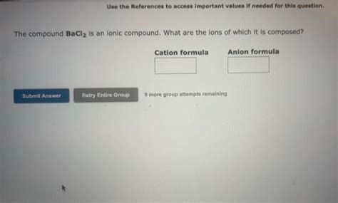 Solved The Compound Bacl2 Is An Ionic Compound What Are The