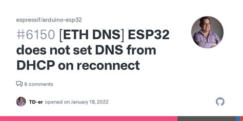 Eth Dns Esp32 Does Not Set Dns From Dhcp On Reconnect · Issue 6150 · Espressifarduino Esp32