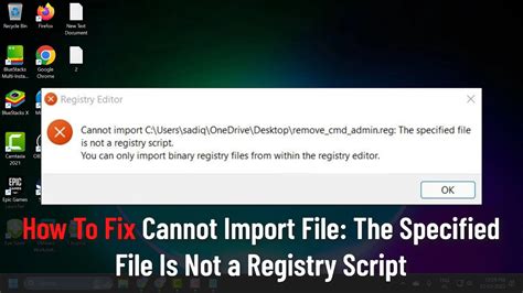 how to fix cannot import file the specified file is not a registry