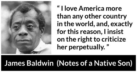 James Baldwin “i Love America More Than Any Other Country ”