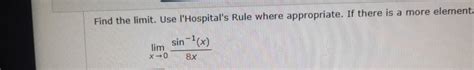 Solved Find The Limit ﻿use Ihospitals Rule Where