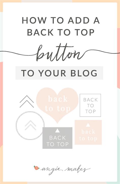 how to install a back to top button on your blog angie makes