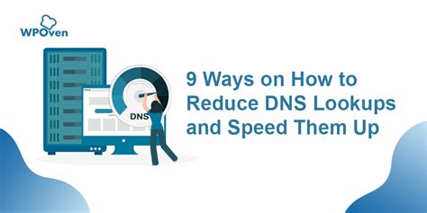 How To Reduce DNS Lookups And Speed Them Up