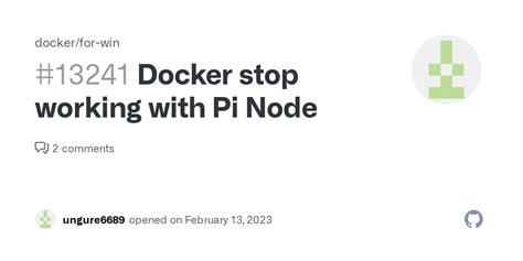 Docker Stop Working With Pi Node · Issue 13241 · Dockerfor Win · Github