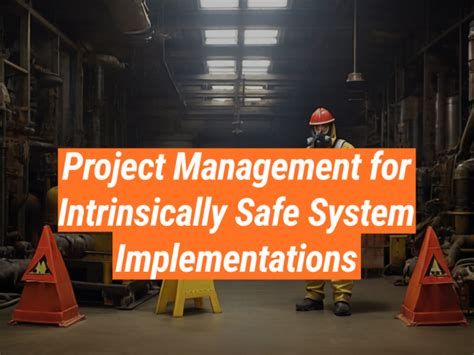 Intrinsically Safe Project Management Best Practices Intrinsically Safe Store