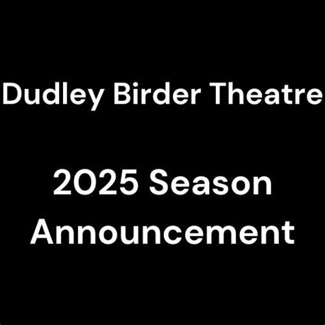 Birder Players The Dudley Birder Theatre Is Delighted To