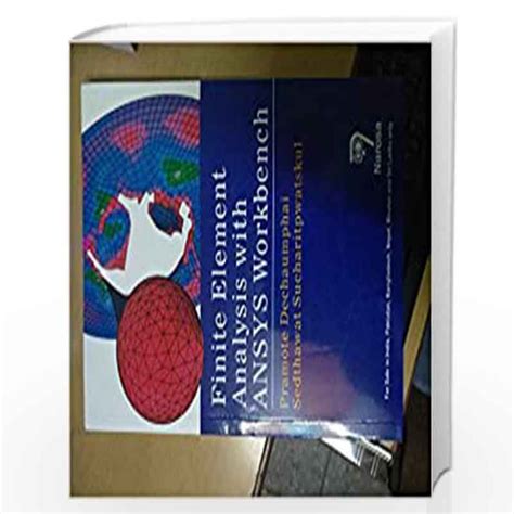 Finite Element Analysis With Ansys Workbench By Dechaumphai Buy Online