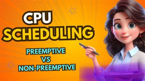 Process Scheduling In Operating System Preemptive Vs Non Preemptive Algorithms Youtube