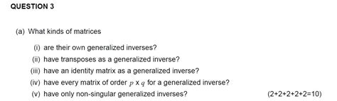 Solved Question 3 A What Kinds Of Matrices I Are Their