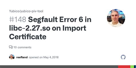 Segfault Error 6 In Libc 227so On Import Certificate · Issue 148