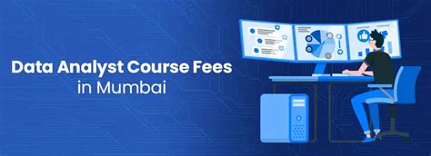 Data Analyst Course Fees In Mumbai A Comprehensive Guide For Beginners