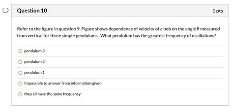 solved question 10 1pts refer to the figure in question 9 figure shows