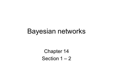 Bayesian Networks Chapter 14 Section 1 2 Outline Syntax Semantics