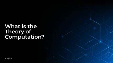 What Is The Theory Of Computation All About Ai