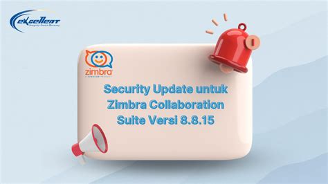 Security Update Untuk Zimbra Collaboration Suite Versi 8 8 15 Pt Excellent Infotama Kreasindo