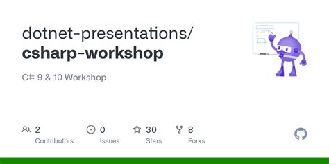 Github Dotnet Presentationscsharp Workshop C 9 And 10 Workshop