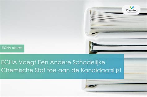 Chemleg Echa Nieuws