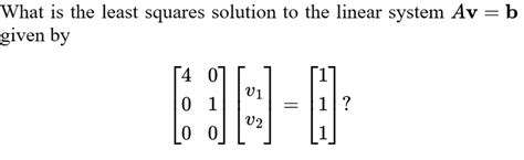 Solved What Is The Least Squares Solution To The Linear Chegg