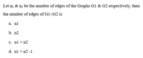 Solved Let N1andn2 ﻿be The Number Of Edges Of The Graphs G1andg2