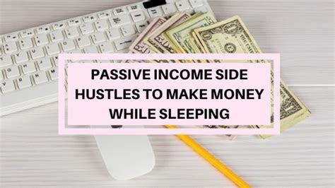 10 Passive Side Hustles To Make Money While Sleeping Aimingthedreams