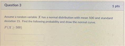 solved question 3 1 pts assume a random variable x has a