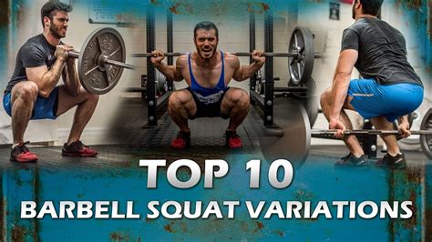 Top 10 Barbell Squat Variations Best And Most Popular Youtube
