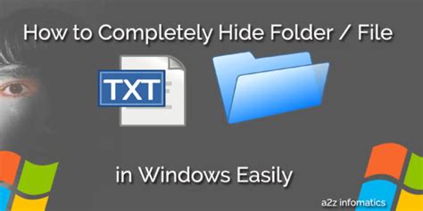 How To Completely Hide Folder File In Windows Easily