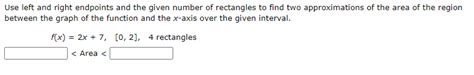 solved use left and right endpoints and the given number of