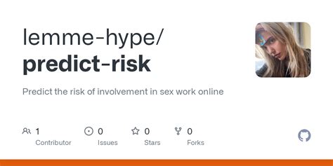 Github Lemme Hypepredict Risk Predict The Risk Of Involvement In Sex Work Online