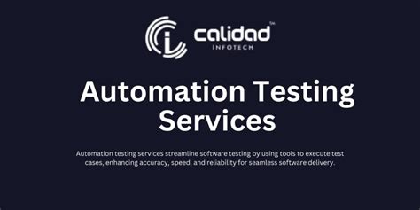exploring automated testing services boost efficiency and accuracy in