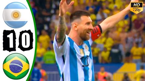 Argentina Vs Brazil 1 0 Highlights And All Goals 2023 Hd 🔥 Messi And Nicolas Otamendi Goal Youtube
